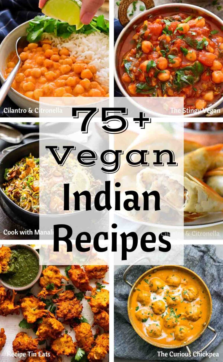 75+ Vegan Indian Recipes - Cilantro and Citronella